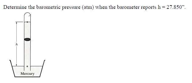 Solved Determine the barometric pressure (atm) when the | Chegg.com