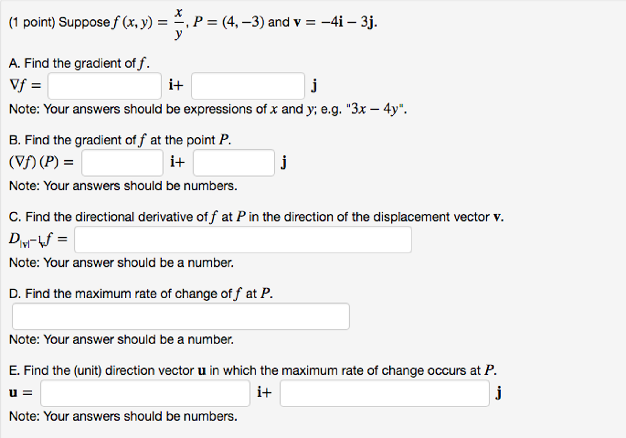 Solved Suppose f(x, y) = x/y, P = (4, -3) and v = -4i - 3j. | Chegg.com