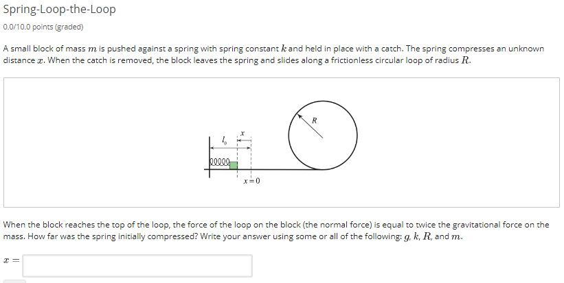 Solved Spring-Loop-the-Loop 0.0/10.0 points (graded) A small | Chegg.com