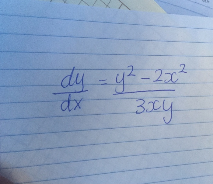 Solved dy/dx = y^2 - 2x^2/3xy | Chegg.com