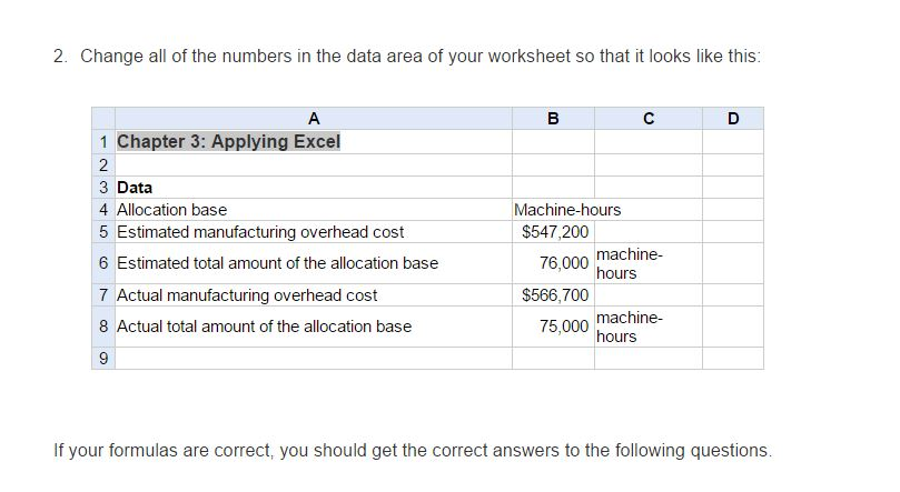 Solved 2. Change all of the numbers in the data area of your | Chegg.com