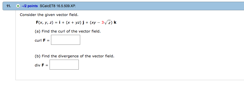 Solved Consider the given vector field. F(x, y, z) = i + (x | Chegg.com