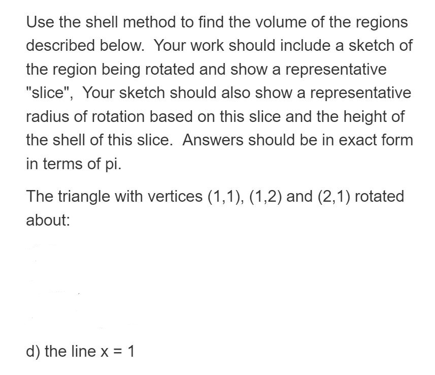 Solved Use the shell method to find the volume of the | Chegg.com
