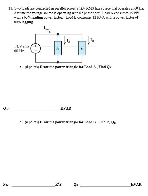Solved Two loads are connected in parallel across a 1kV RMS | Chegg.com