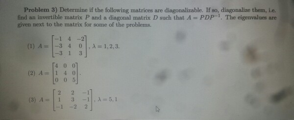 Solved Problem 3) Determine if the following matrices are | Chegg.com