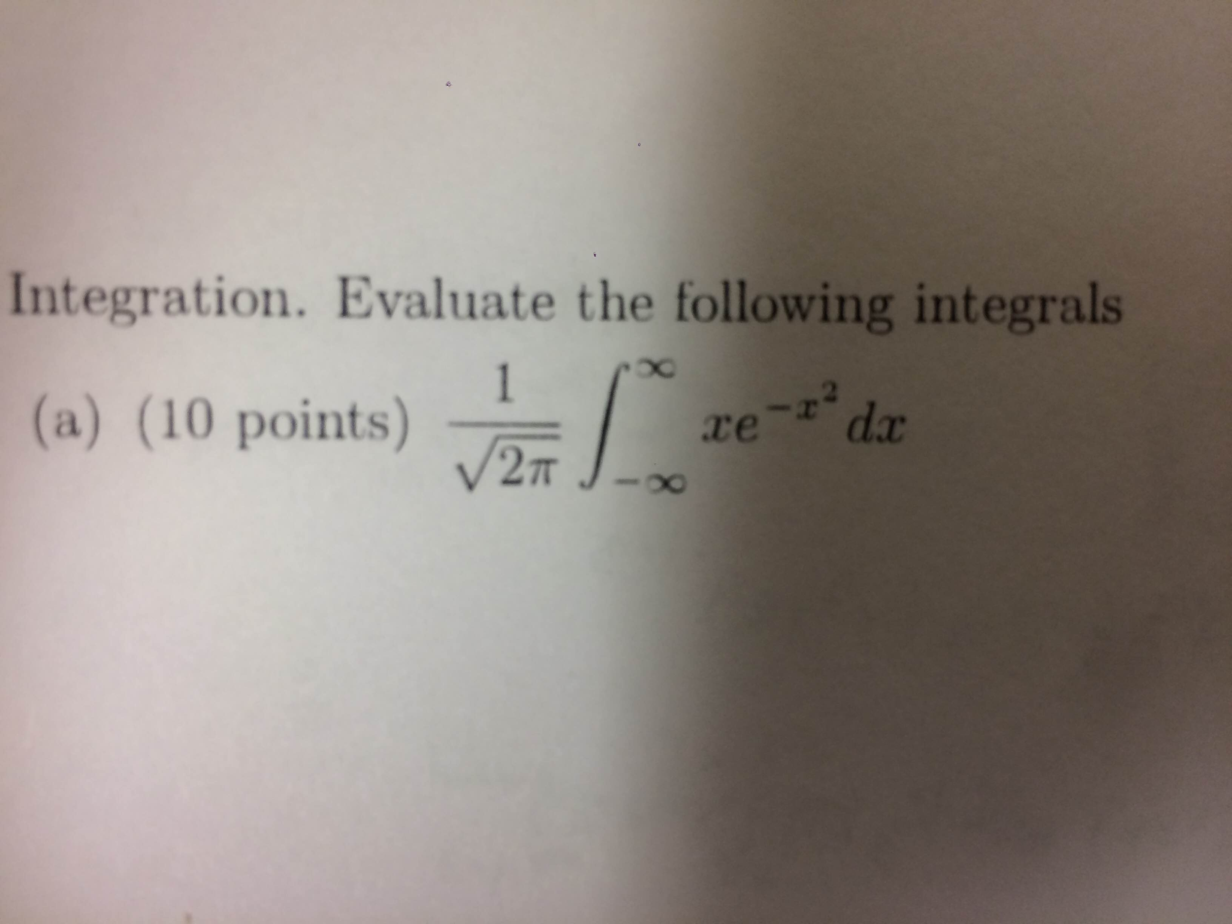 Solved Integration. Evaluate the following integrals | Chegg.com