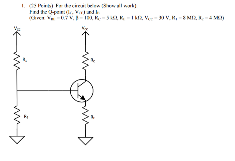 Solved For the circuit below: Find the Q-point (I_c, V_CE) | Chegg.com