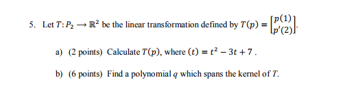 Solved Let T: P_2 rightarrow Ropf_2 be the linear | Chegg.com