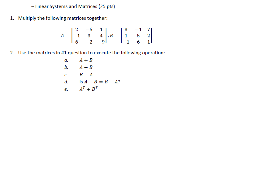 Solved Linear Systems and Matrices (25 pts) 1. Multiply the | Chegg.com