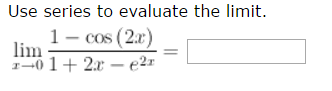 Solved Use series to evaluate the limit. Lim | Chegg.com