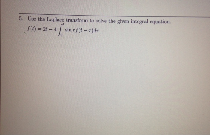 Solved Use the Laplace transform to solve the given integral | Chegg.com