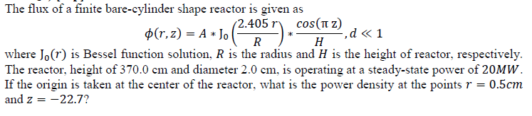 Solved The flux of a finite bare-cylinder shape reactor is | Chegg.com