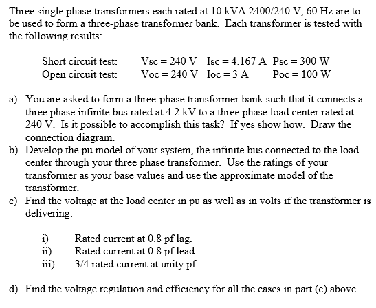 Solved Three single phase transformers each rated at 10 kVA | Chegg.com