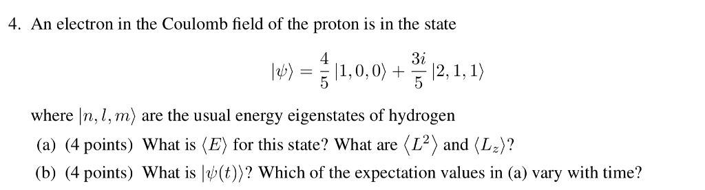 Solved 4 An Electron In The Coulomb Field Of The Proton Is