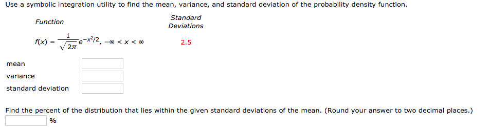 Solved Use a symbolic integration utility to find the mean, | Chegg.com