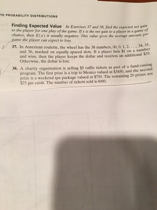 Solved In Exercises 37 and 38, find the expected net gain to | Chegg.com