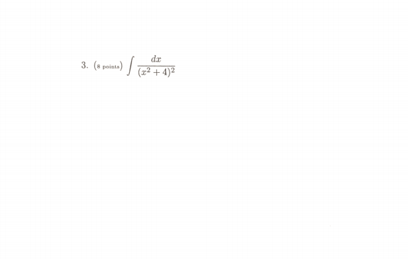 Solved Integral dx/(x^2 + 4)^2 | Chegg.com