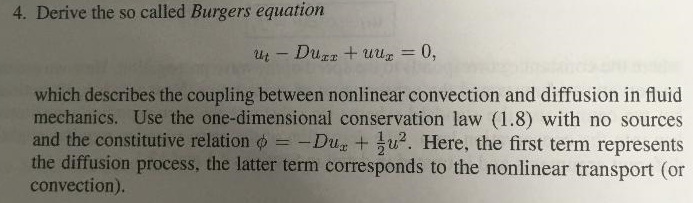 Solved 4. Derive the so called Burgers equation which | Chegg.com