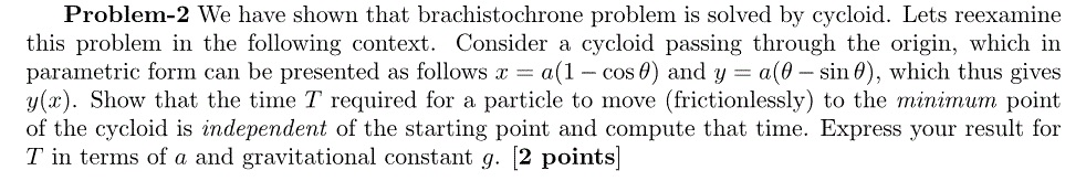 Solved We have shown that brachistochrone problem is solved | Chegg.com