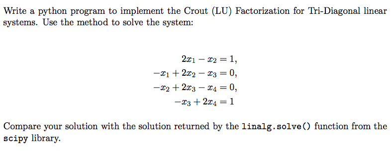 Write a python program to implement the Crout (LU) | Chegg.com