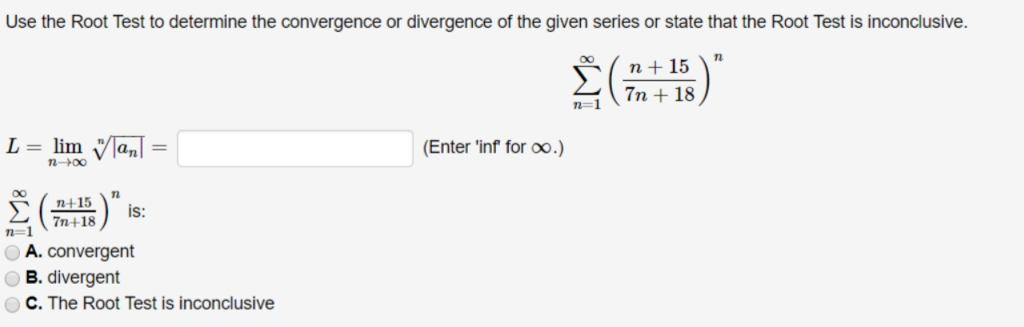 Solved Use the Root Test to determine the convergence or | Chegg.com