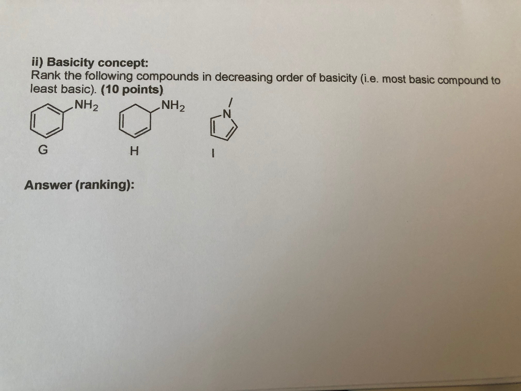 Solved ii) Basicity concept: Rank the following compounds in | Chegg.com