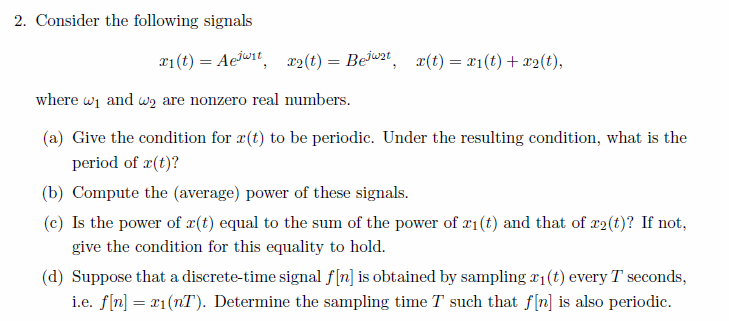 Solved Consider the following signals x_1(t) = Ae^j omega_1 | Chegg.com