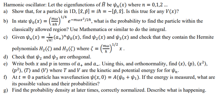 Solved Harmonic oscillator: Let the eigenfunctions of A be | Chegg.com