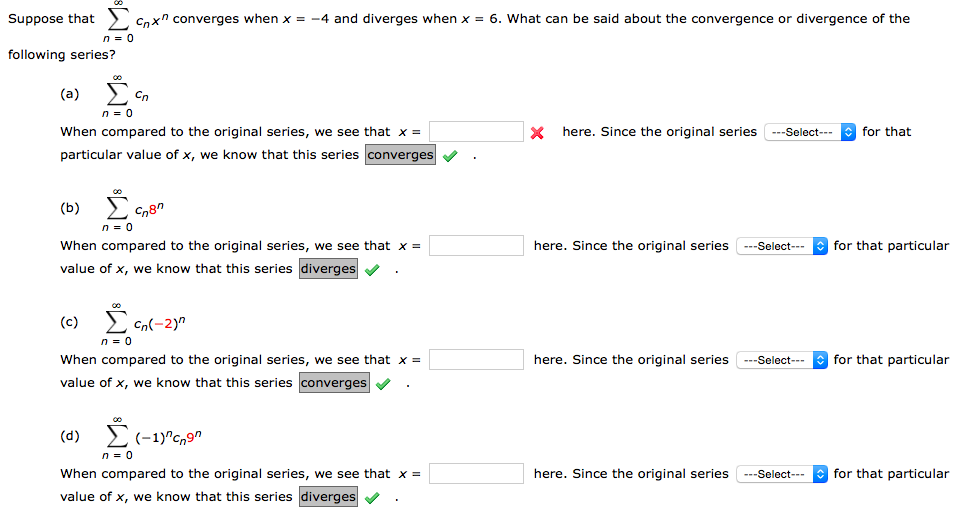 Solved Suppose that sum cn xn converges when x = -4 and | Chegg.com