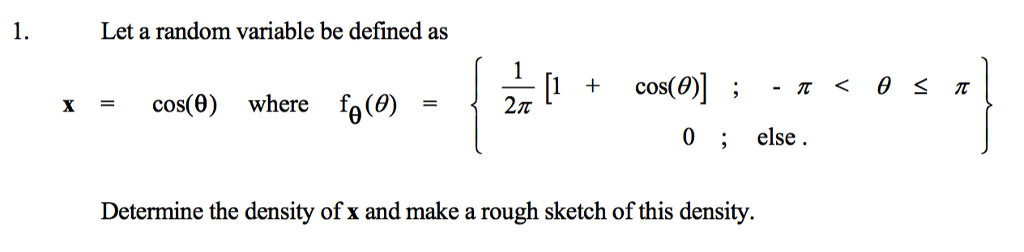 Solved Let a random variable be defined as x = cos(theta) | Chegg.com