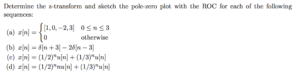 Solved Determine the z-transform and sketch the pole-zero | Chegg.com