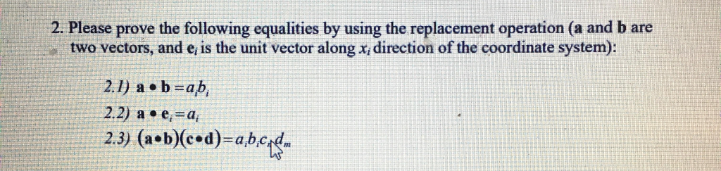 Solved 2. Please prove the following equalities by using the | Chegg.com