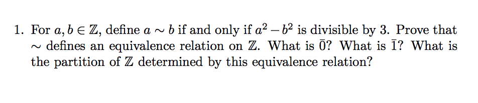 Solved 1. For a, b E Z, define a b if and only if a2b2 is | Chegg.com