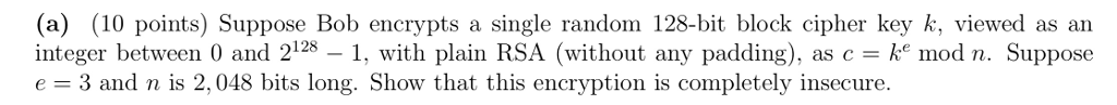 Solved (a) (10 points) Suppose Bob encrypts a single random | Chegg.com