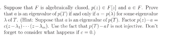 Solved Suppose that F is algebraically closed. p(z) F and a | Chegg.com