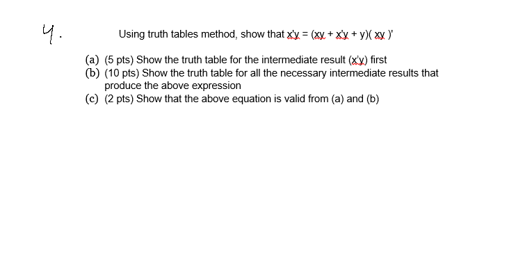 Solved Using truth tables method, show that * (xy + ?? + y)( | Chegg.com