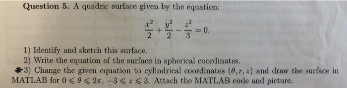 Solved Question 5. A quadric surface given by the equation: | Chegg.com