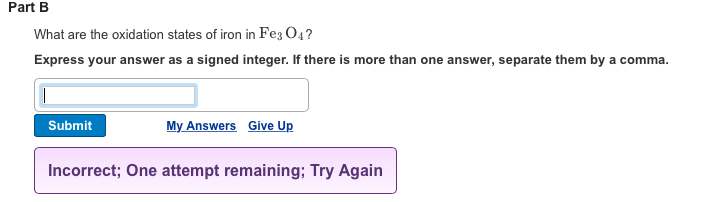 Solved What are the oxidation states of iron in Fe_3 O_4 ? | Chegg.com