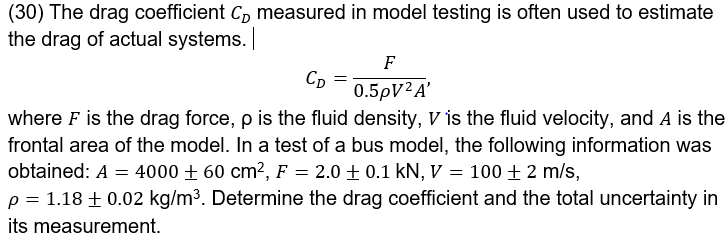 Solved The Drag Coefficient C D Measured In Model Testing Is