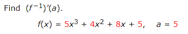 Solved Find (f^-1)' (a). f(x) = 5x^3 + 4x^2 + 8x + 5, a = 5 | Chegg.com