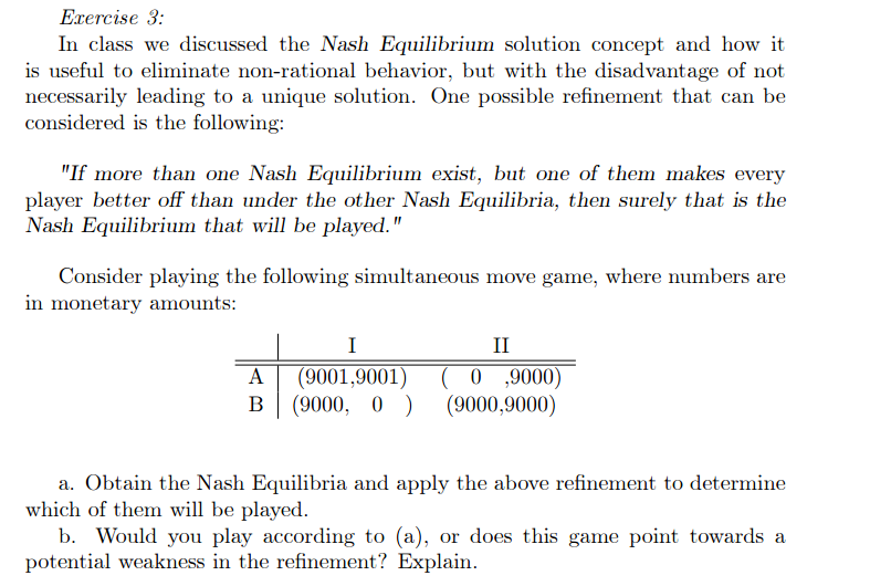 Solved In class we discussed the Nash Equilibrium solution | Chegg.com