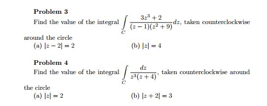 Solved Problem 3Find the value of the integral, taken | Chegg.com