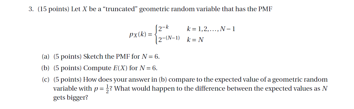Let X be a "truncated" geometric random variable that | Chegg.com