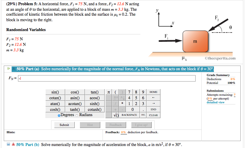 Solved (29%) Problem 5: A horizontal force, F 75 N, and a | Chegg.com