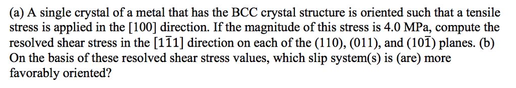 Solved (a) A single crystal of a metal that has the BCC | Chegg.com