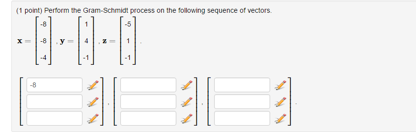 Solved Perform the Gram-Schmidt process on the following | Chegg.com