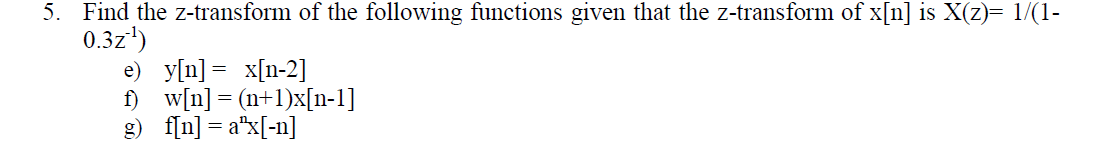 Solved Find the z- transform of the following functions | Chegg.com