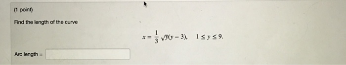 Solved Find the length of the curve x = 1/3 square root y(y | Chegg.com