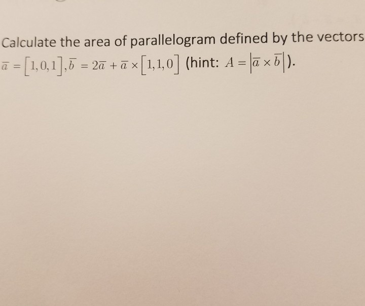 Solved Calculate the area of parallelogram defined by the | Chegg.com