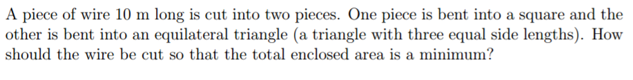 Solved A piece of wire 10 m long is cut into two pieces. One | Chegg.com